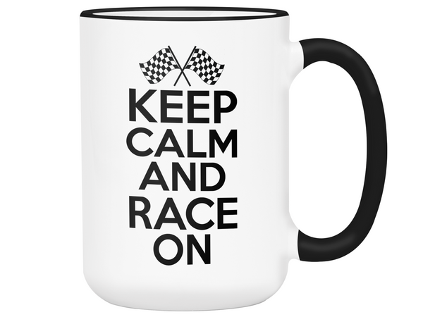 Keep Calm and Race On Mug - Car Racing Mug - Funny Coffee Mug for Car ...